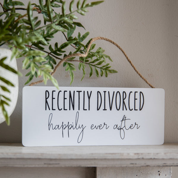 Recently Divorced Sign - Gracie Jaynes